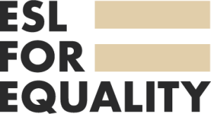 ESL for Equality – English Language Teaching and Advocacy. – Language ...